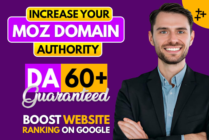 Increase moz da domain authority 60 plus with high authority seo backlinks by Mohsinseo_1 | Fiverr