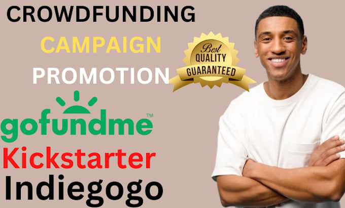 Promote your gofundme kickstarter indiegogo fundraising crowdfunding ...