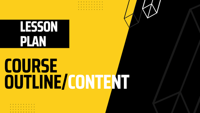 Create lesson plans, course outline, and course content by Saweraabbas ...