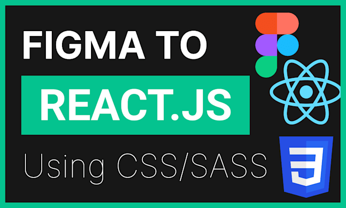 Convert Your Figma Design To A Reactjs Using Css Or Sass By Avnerjose Fiverr