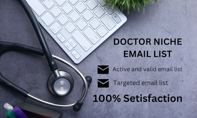 Proved targeted doctor email list by Leadpro_roy | Fiverr