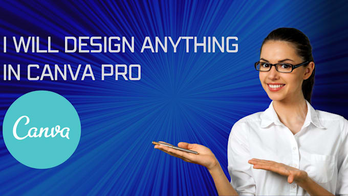 Create any professional design in canva pro by Shkgraphics78 | Fiverr