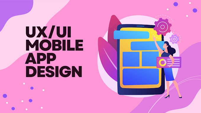 Create a stellar ux ui design for your app by Nansysurlekova | Fiverr
