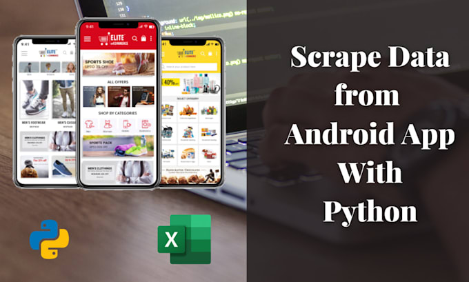 Scrape android app data efficiently with python by Prakashtech250 | Fiverr