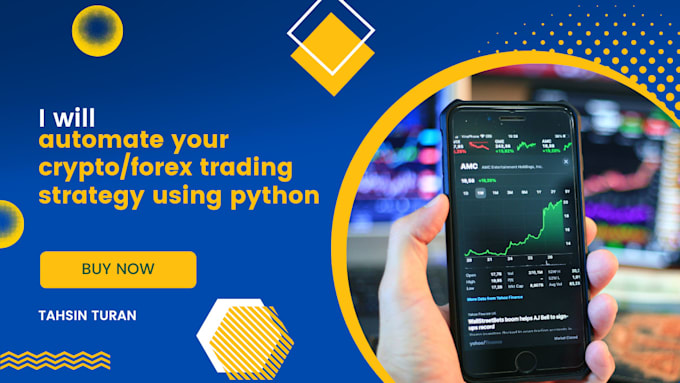 Automate your crypto or forex trading strategy using python by Tahsin_turan | Fiverr