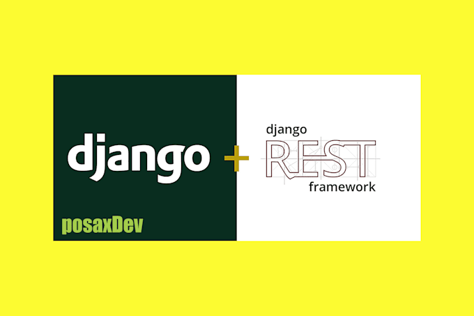 Develop restfull api backend using django rest framework by Posaxdev ... Develop restfull api backend using django rest framework by Posaxdev ...