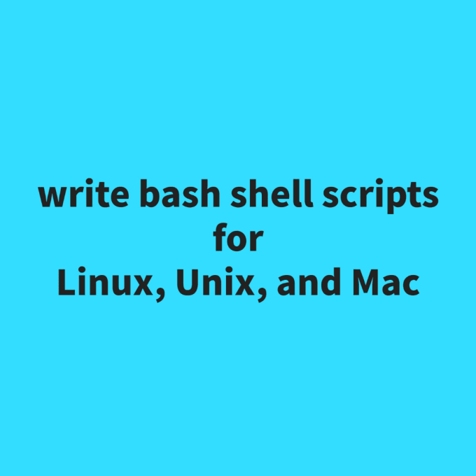 Write bash shell script for linux by Ayman58 | Fiverr