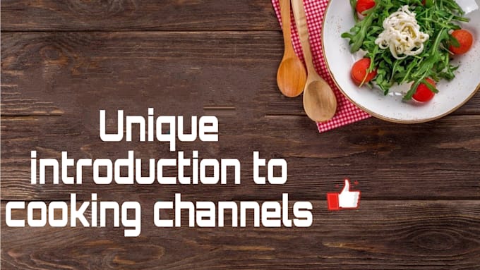 Create a cooking youtube introduction within 1 hour by Azeddineelmokht ...