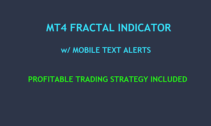 Provide mt4 fractal indicator with custom mobile text alerts by ...