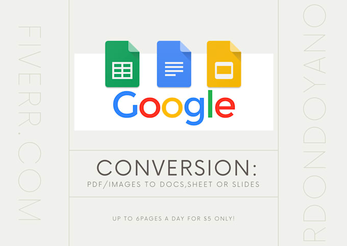 Convert files to google docs, sheet or slides by Rdondoyano | Fiverr