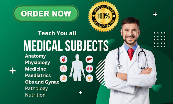 Assist and teach you all medical subjects as a doctor by Drzeeshan06 ...