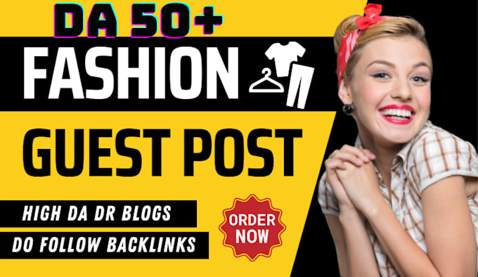Do guest post, high da guest post, fashion guest post by ...