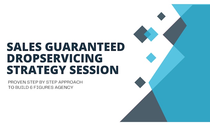 Give you the sales guaranteed drop servicing or dropservice strategies ...