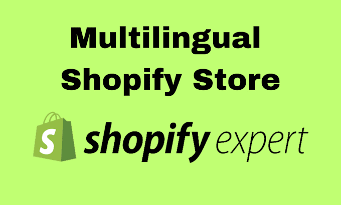 Create a professional multilingual shopify store by Onemoretry | Fiverr