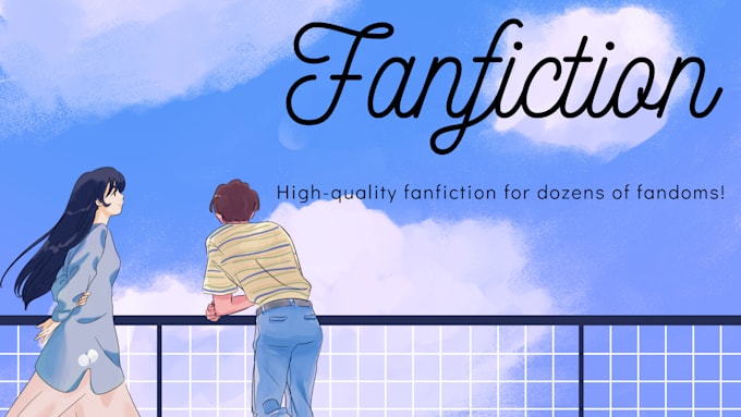 Write custom fanfiction stories for you by Midnightmysticx | Fiverr