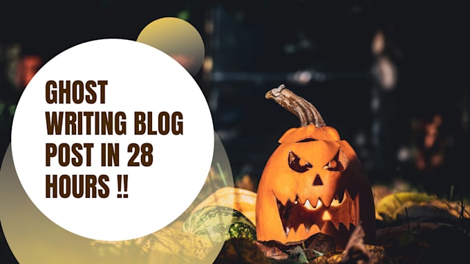 Ghost Write A Blog Post In 28 Hours By Vishwajani575 | Fiverr