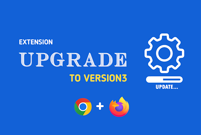 Upgrade your extension from v2 to v3 by Bakhtiar_9011 | Fiverr