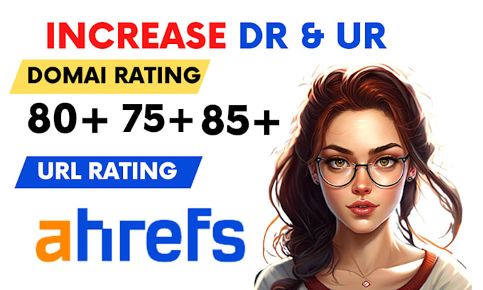 Increase ahref dr domain rating and ahref ur url rating permanent by Madhudas510 | Fiverr