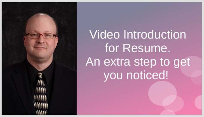 Create a video introduction to link in your resume by Benglert007 | Fiverr