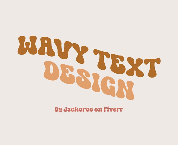 Create custom wavy text designs for you by Jackoroo | Fiverr