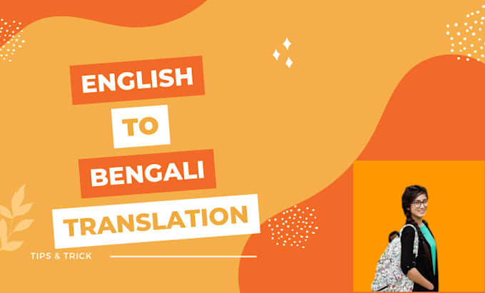 Translate english to bengali or vice versa by Tahmina52 | Fiverr