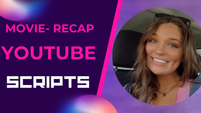 Write detailed and engaging movie recap scripts for your channel by Script_lord1 | Fiverr