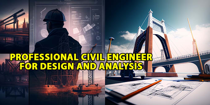 Be your professional civil engineer for design and analysis by Mrnaqash ...