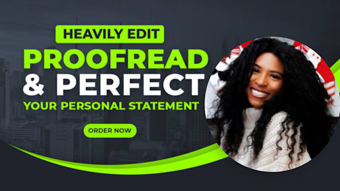 Heavily edit and proofread your personal statement, sop, motivation ...