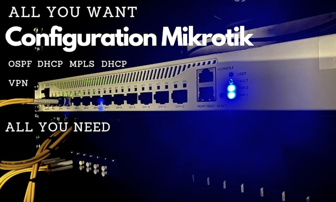 All you need do mikrotik configuration ospf, dhcp, pppoe, vpn, mpls by Servandoreyes | Fiverr