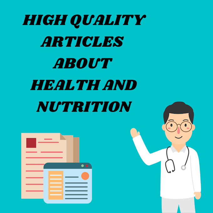 Write high quality articles about health and nutrition by Anes_s | Fiverr Write high quality articles about health and nutrition by Anes_s | Fiverr