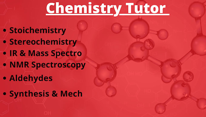 Assist you in your organic chemistry problems by Anny_c | Fiverr