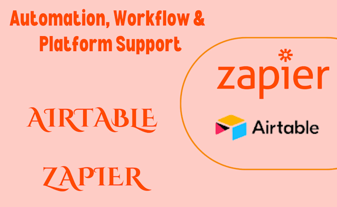 Airtable or zapier automation, zapier workflows, airtable, zapier integrations by Creative_clint ...