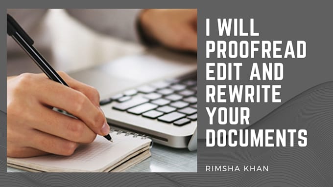 Proofread edit and rewrite your documents by Rimsha_hk | Fiverr