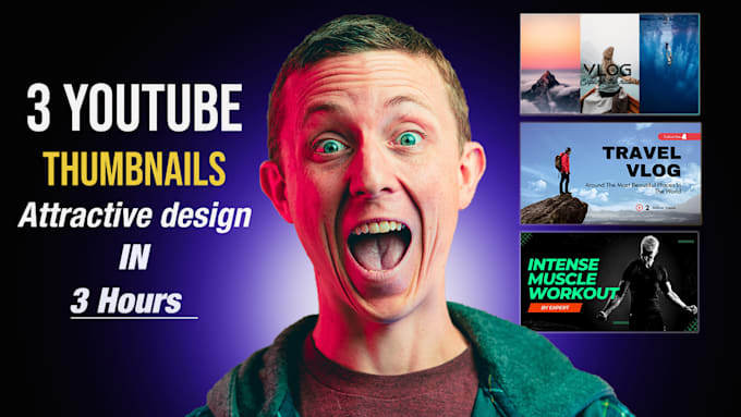 Design 3 amazing eye catchy thumbnails in 3 hours by Shahzaibkhal123 | Fiverr