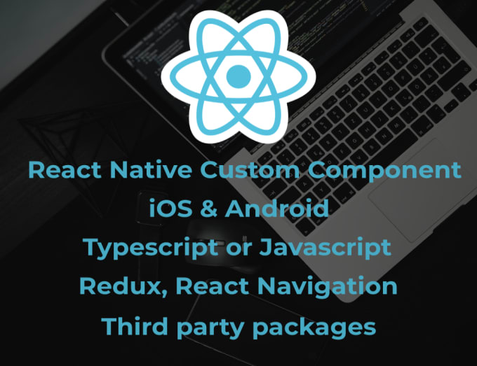 Create React Native Custom Components And Screens By Vladpopax Fiverr