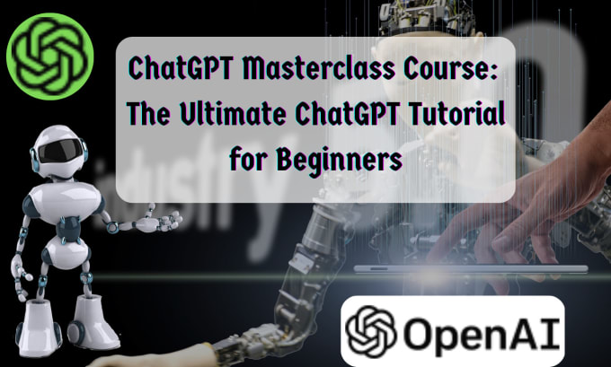 Give you a chatgpt masterclass course, tutorial for beginner by ...