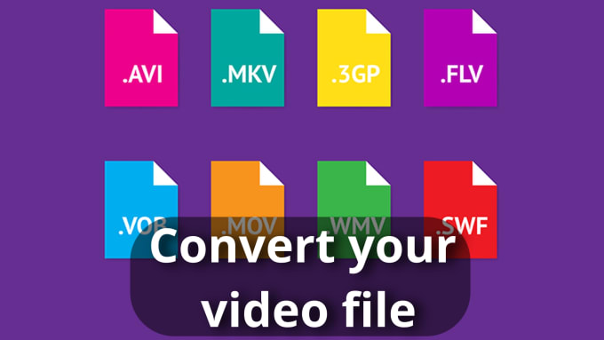 Convert your video file to any format by Ledashcho | Fiverr