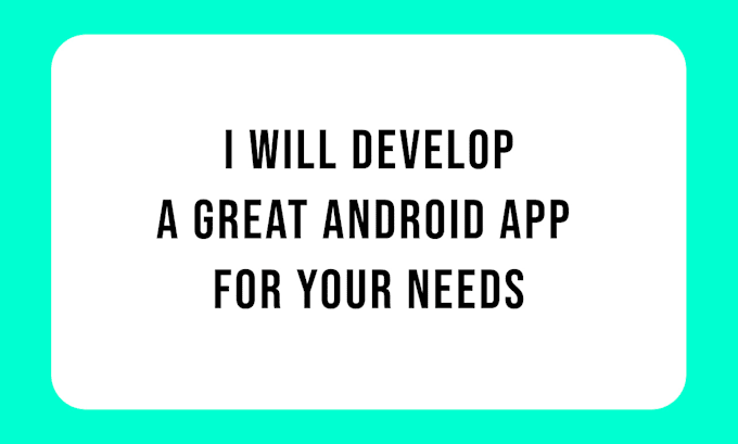 Develop your android app by Efrainrg | Fiverr