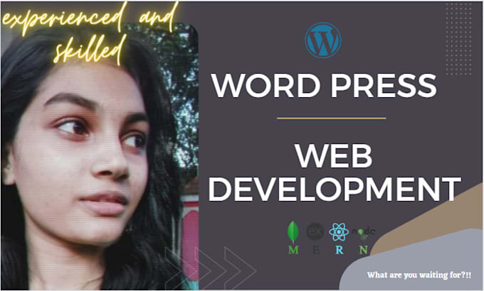 Be your web developer using wordpress or mern stack by Ashnat13 | Fiverr