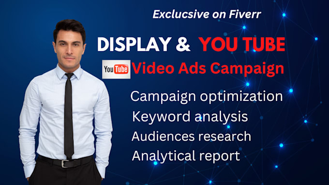 Setup youtube video ads and google display ads campaigns by Md_bized ...