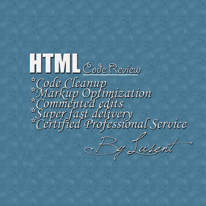 Review, correct, and optimize your html code by Lusent | Fiverr