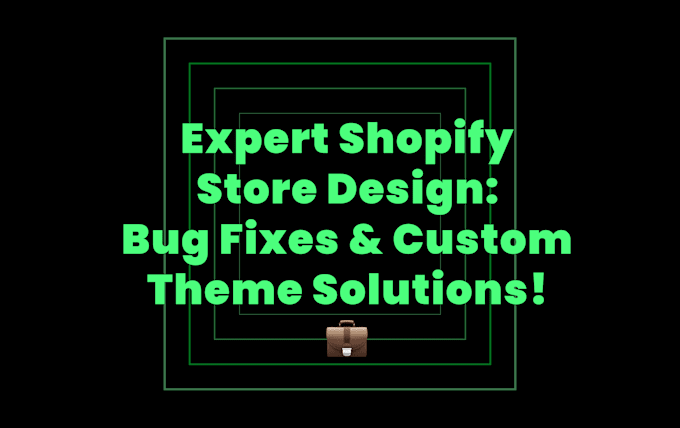 Design Shopify Store Fix Bugs And Do Custom Coding Theme Customization