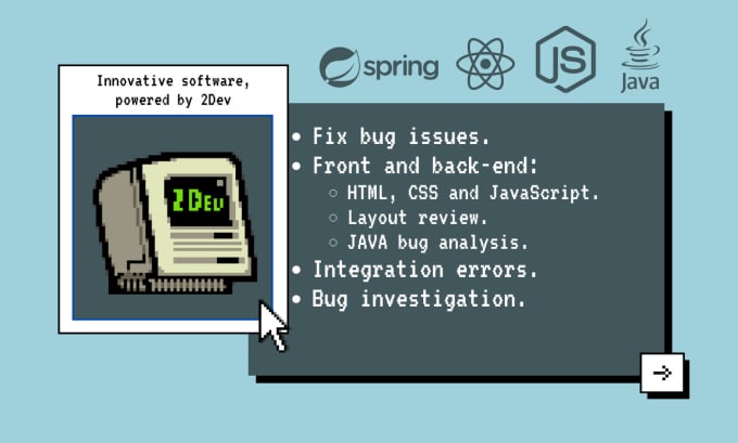 Do a bug fix on your java or angular project by Team2dev | Fiverr Do a bug fix on your java or angular project by Team2dev | Fiverr