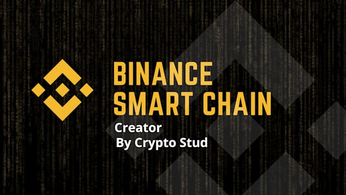 Create for you an personnalized binance smart contract with your ...