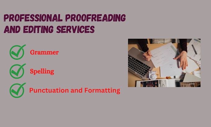 Provide proofreading and editing services for your english documents by ...