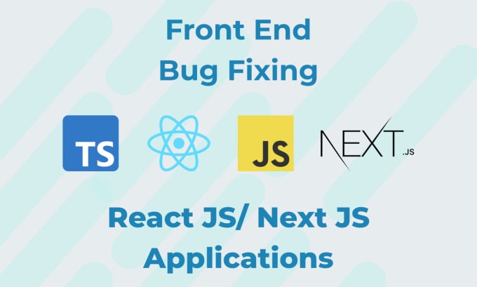 Fix Bugs In Your React Js Or Next Js Application By Marquesangelo Fiverr
