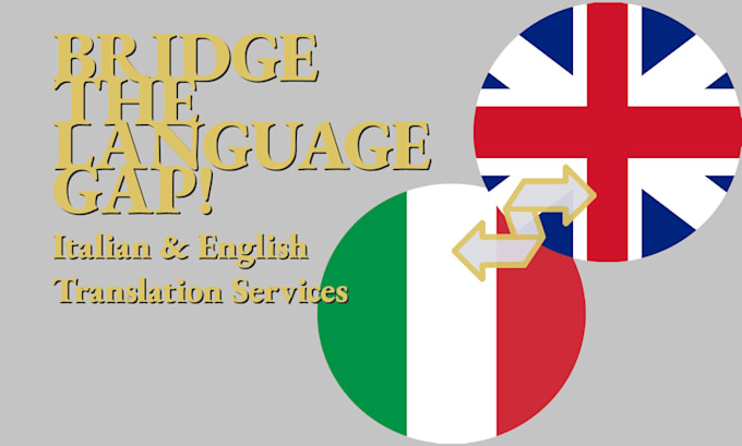 Bridge the language gap between italian and english by Caaavl | Fiverr