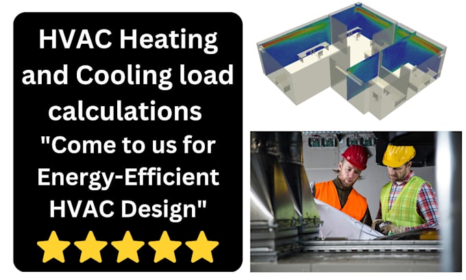 Be your energy efficient hvac designer, expert in hvac load calculation ...