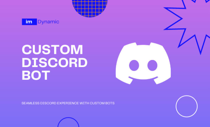 Create A Custom Discord Bot For Your Discord Server By Imdynamic Fiverr
