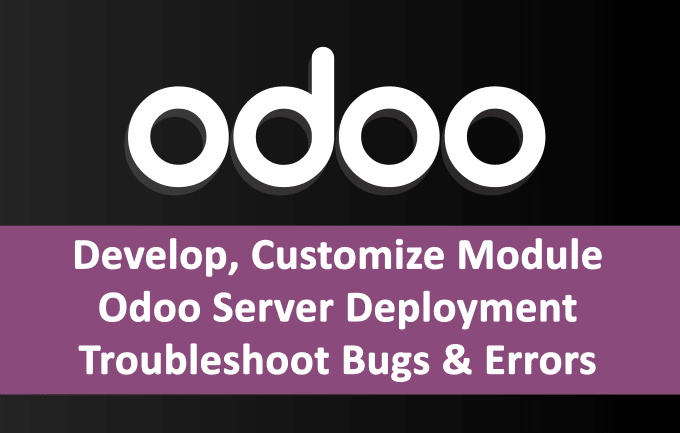 Install Or Configure Odoo Develop Odoo Modules By Eisaahmed63 Fiverr